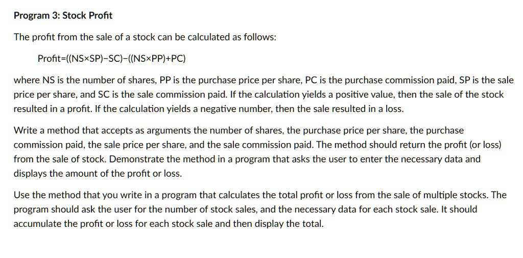 Program 3: Stock Profit The profit from the sale of a stock can be ...