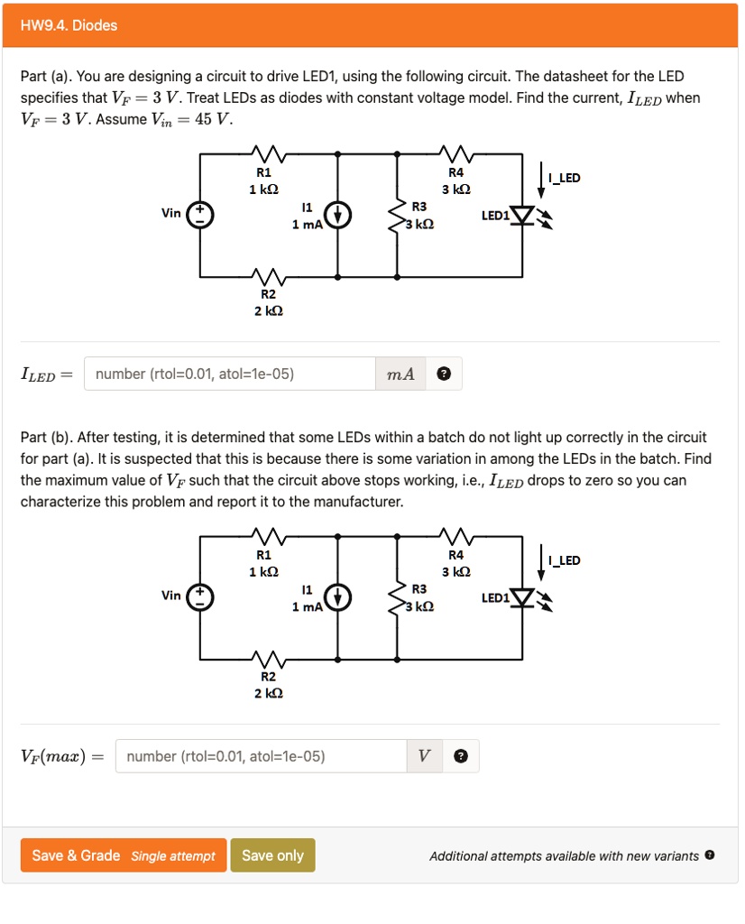 SOLVED: HW9.4.Diodes Part (a).You are designing a circuit to drive LED1,using the following ...