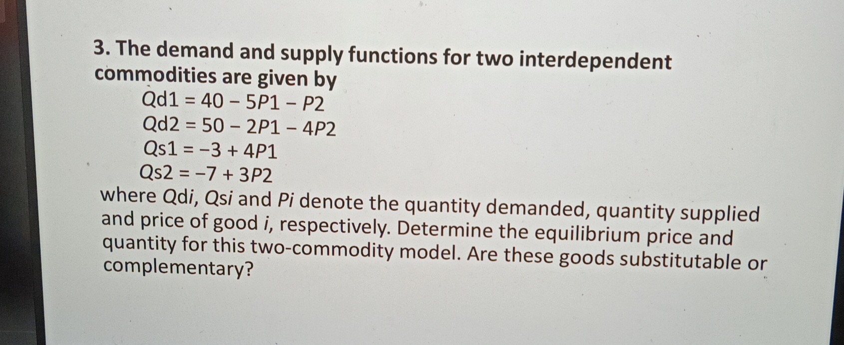 SOLVED: 3. The demand and supply functions for two interdependent ...