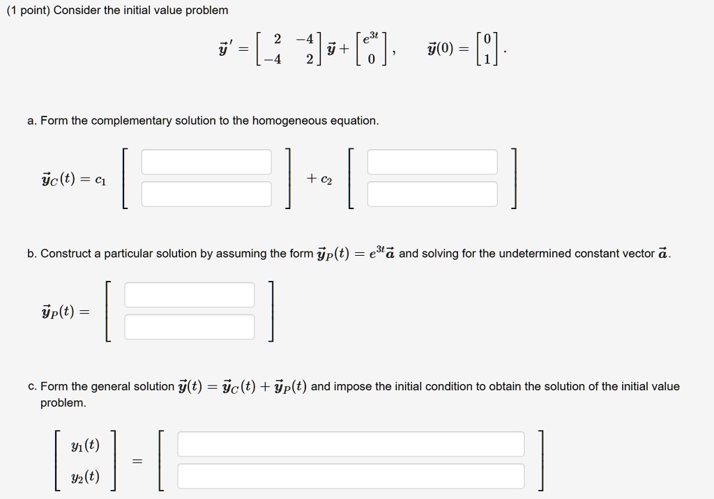 point consider the initial value problem e3t 3 8 v 4 30 8 form the complementary solution to the ...