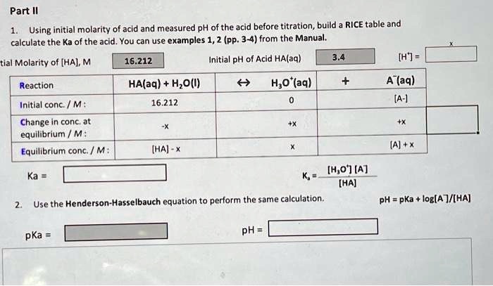 Part II 1. Using initial molarity of acid and measured pH of the acid before titration, build a ...