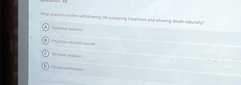 what practice involves withdrawing life sustaining treatment and ...