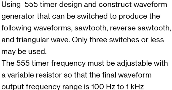 SOLVED: 'The 555 timer frequency must be adjustable with a variable resistor so that the final ...