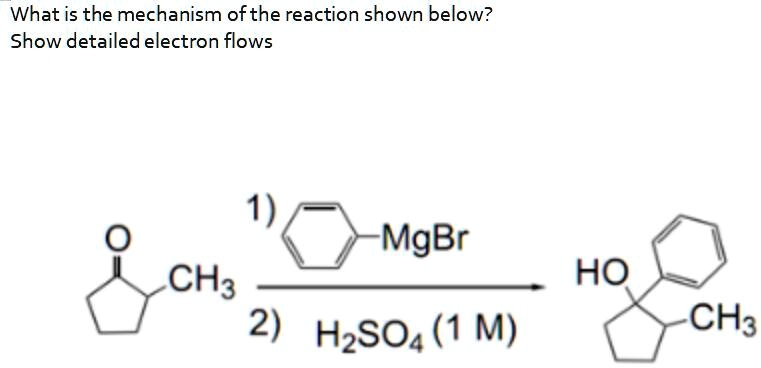 SOLVED: What is the mechanism ofthe reaction shown below? Show detailed ...
