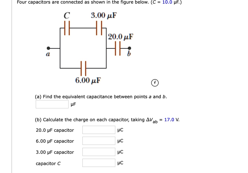 four capacitors are connected as shown in the figure below c 100 hf 300 pf fh 200 pf 600 pf a ...