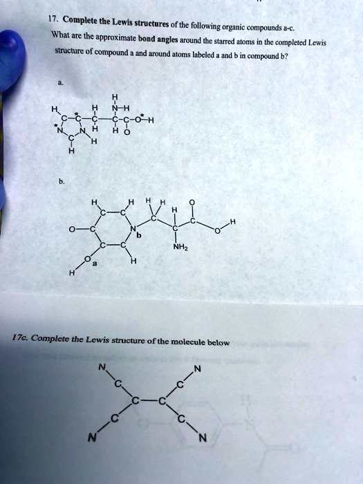 17. Complete the Lewis structures of the following organic compounds a ...