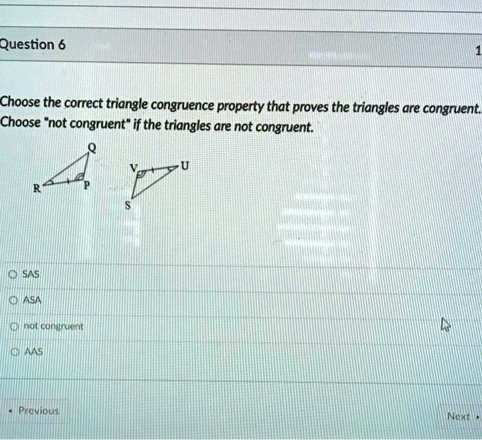 question 6 choose the correct triangle congruence property that proves ...