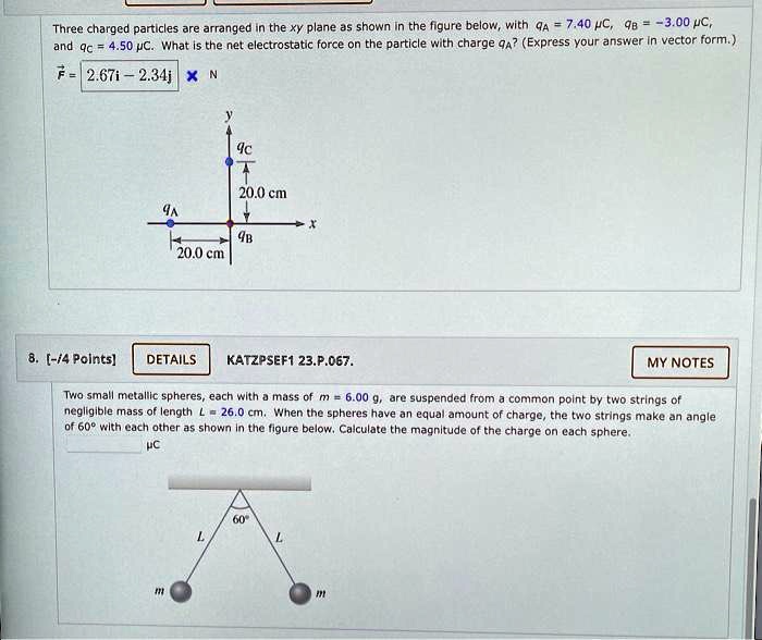 three charged particles are arranged in the xy plane a5 shown in the figure below with qa 740 pc ...