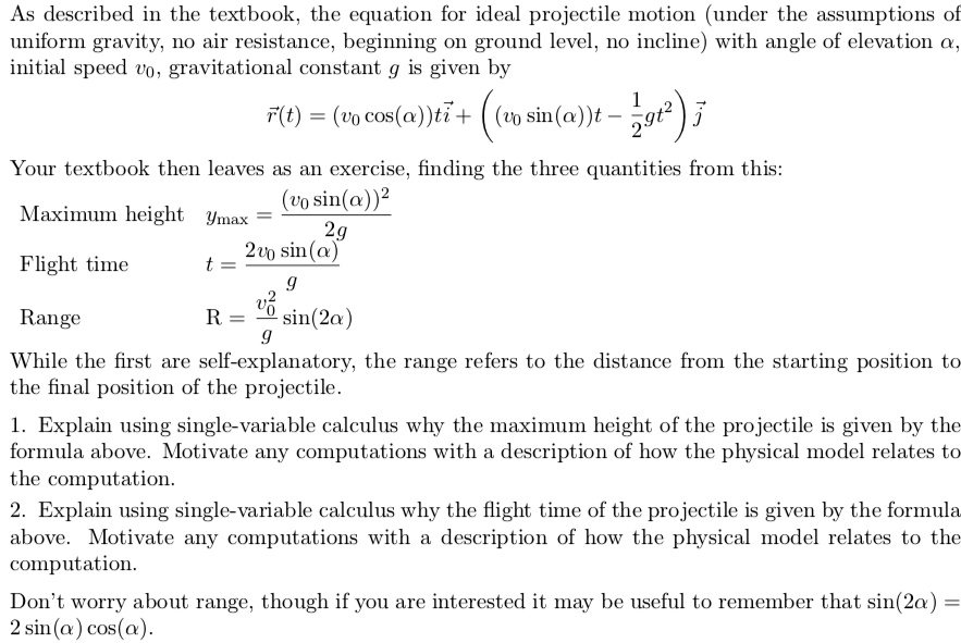 SOLVED: As described in the textbook, the equation for ideal projectile motion (under the ...