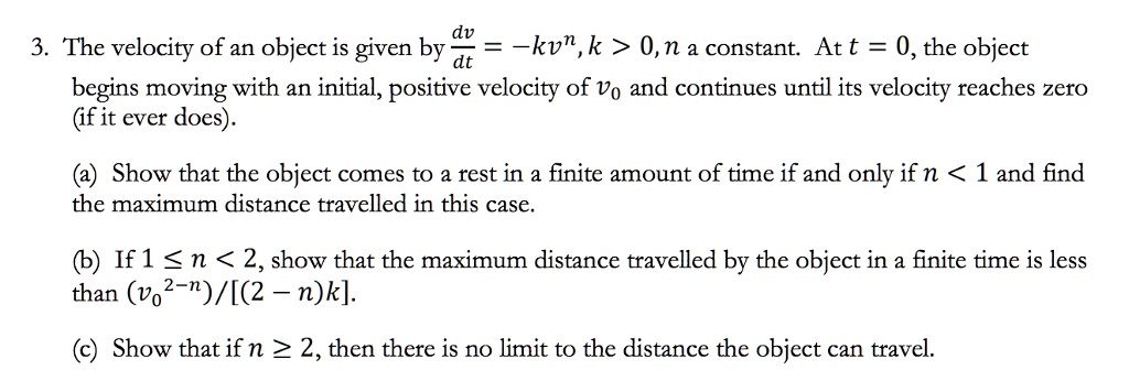 SOLVED: The velocity of an object is given by a begins moving with an initial, positive velocity ...