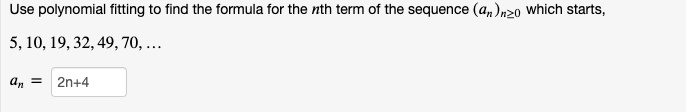 SOLVED: Use polynomial fitting to find the formula for the nth term of the sequence (dn )nzo ...