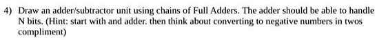 draw an addersubtractor unit using chains of full adders the adder ...