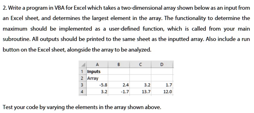 Solved 2 Write Program In Vba For Excel Which Takes A Two Dimensional Array Shown Below As An 4435