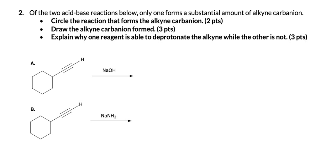 SOLVED: 2. Of the two acid-base reactions below,only one forms a ...
