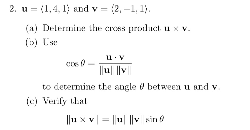 SOLVED: 2. 𝐮= 1,4,1 and 𝐯= 2,-1,1 . (a) Determine the cross product 𝐮×𝐯 ...