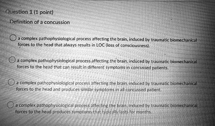Question 1 (1 point) Definition of a concussion a complex ...
