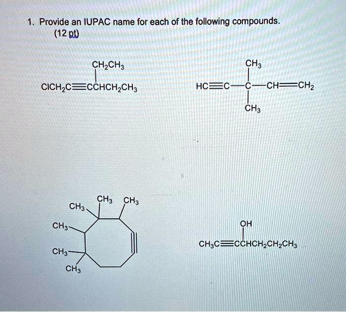 SOLVED: Provide an IUPAC name for each of the following compounds. (12 ...