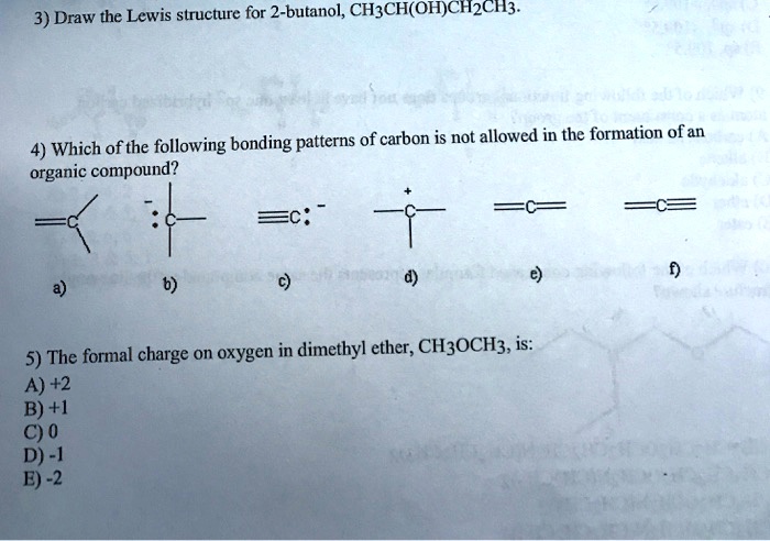 SOLVED: 3) Draw the Lewis structure for 2-butanol, CH3CH(OH)CH2CH3. 4 ...