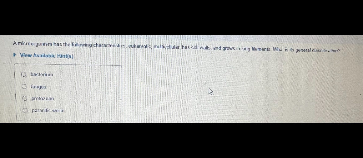 SOLVED: A microorganism has the following characteristics. eukaryotic, multicellular, has cell ...