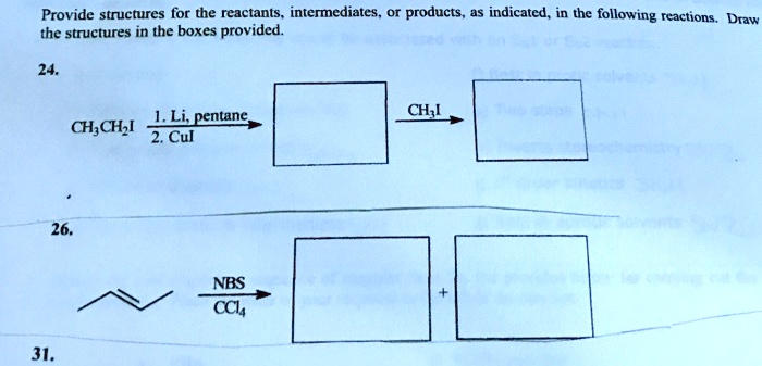 SOLVED: Provide structures for the reactants, intermediates, or ... SOLVED: Provide structures for the reactants, intermediates, or ...