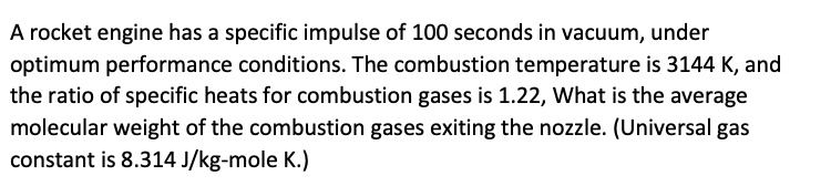 SOLVED: A rocket engine has a specific impulse of 100 seconds in vacuum ...