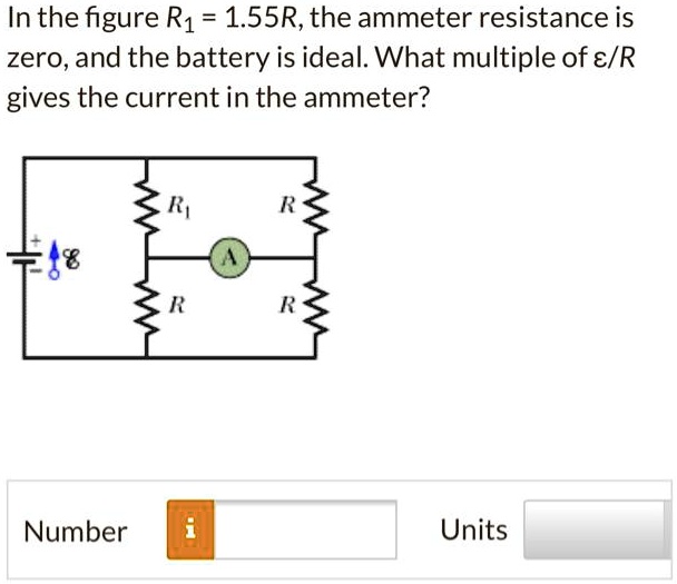 SOLVED: In the figure, R1 = 1.55R, the ammeter resistance is zero, and ...