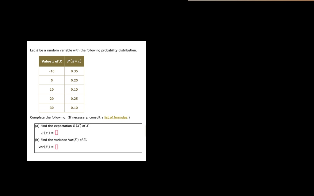 SOLVED:Let X be random variable wlth the following probability distribution. Value of X P(Xer) 0 ...