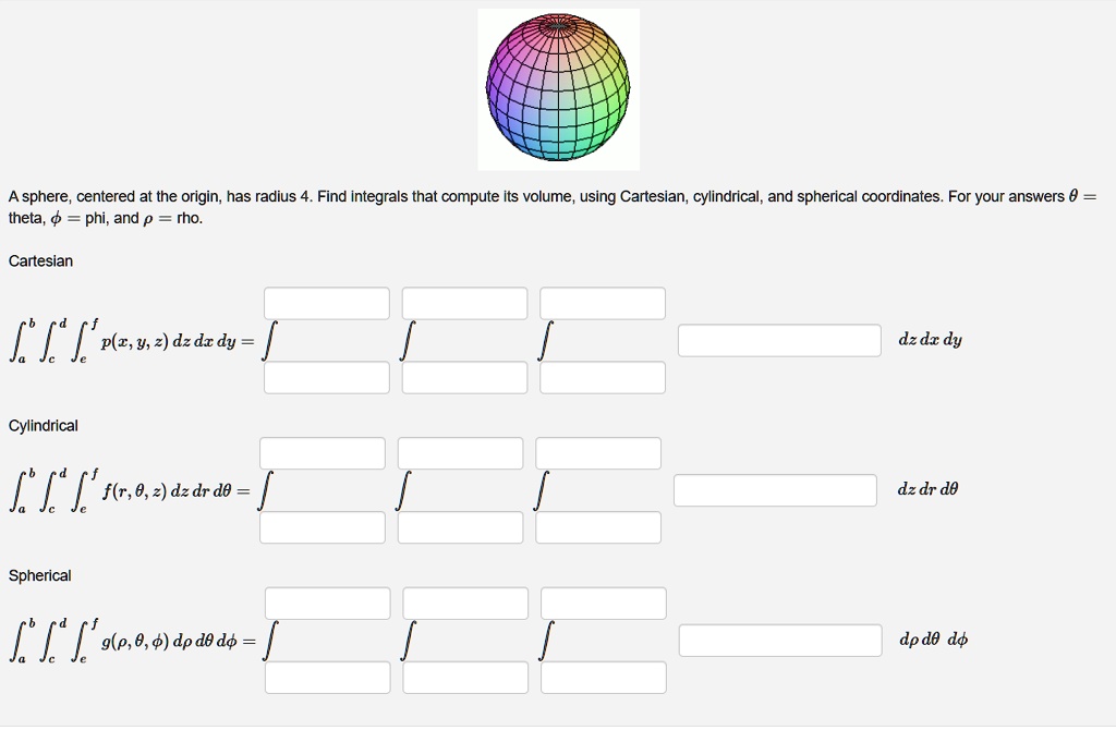 SOLVED: A sphere, centered at the origin, has a radius of 4. Find ...