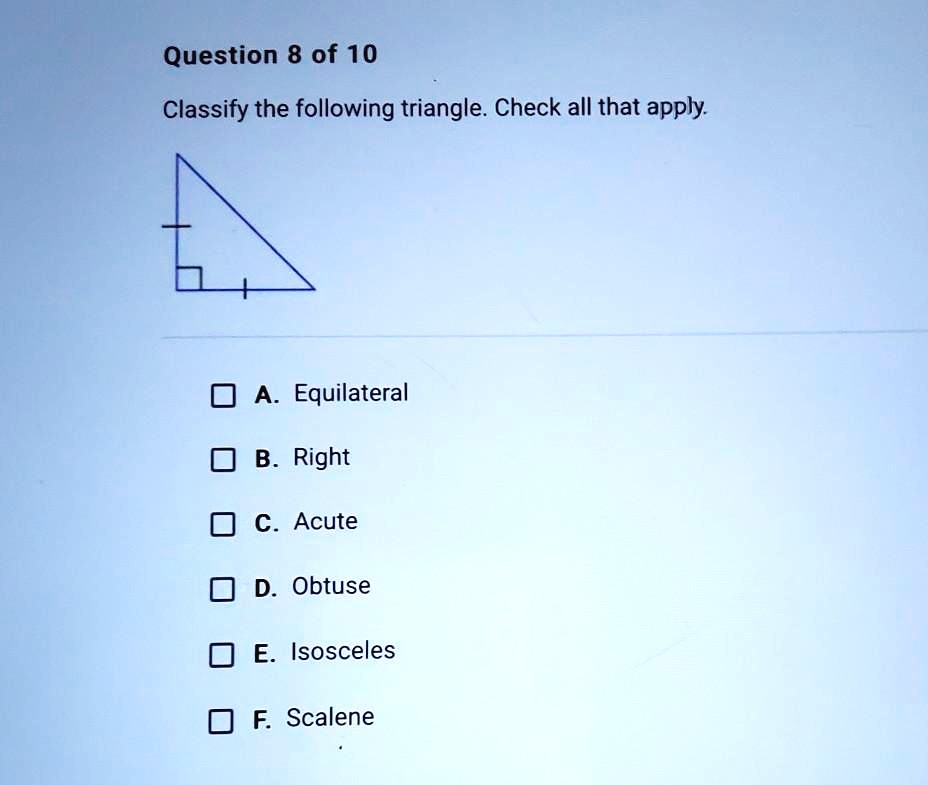 SOLVED: 'Classify the following triangle. Check all that apply ... SOLVED: 'Classify the following triangle. Check all that apply ...