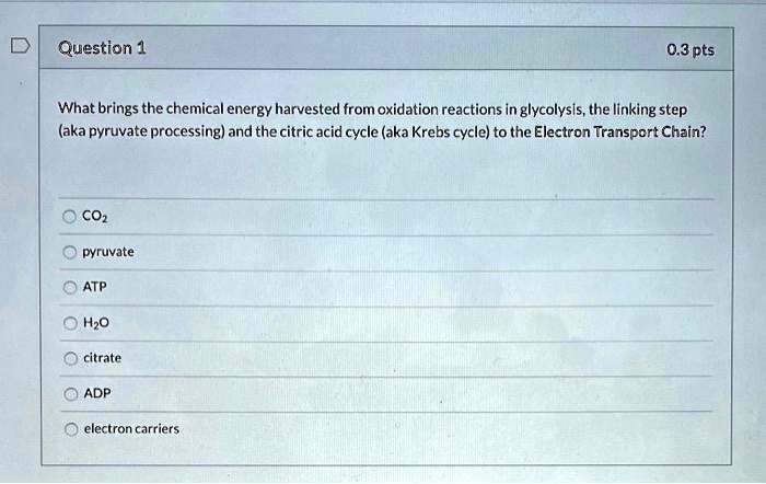 SOLVED: What brings the chemical energy harvested from oxidation reactions in glycolysis, the ...