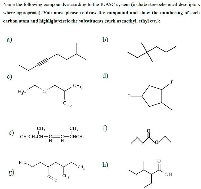 Name the following compounds according to the iupac system...