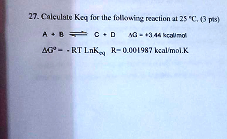VIDEO solution: 27. Calculate Keq for the following reaction at 25 Â°C ...