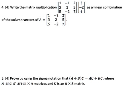 SOLVED: Write the matrix multiplication of the column vectors cf A = 65 ...