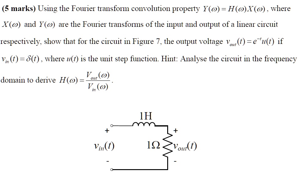 SOLVED: Using the Fourier transform convolution property Y(Ï‰) = H(Ï‰)X(Ï‰), where X(Ï‰) and Y(Ï ...