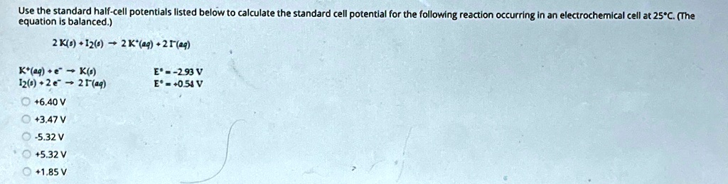 Use the standard half-cell potentials listed below to calculate the ...