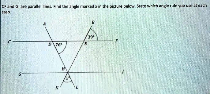 CF and Gl are parallel lines. Find the angle marked x in the picture ...