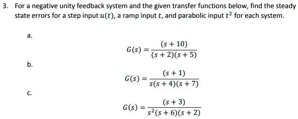 SOLVED: For a negative unity feedback system and the given transfer ... SOLVED: For a negative unity feedback system and the given transfer ...