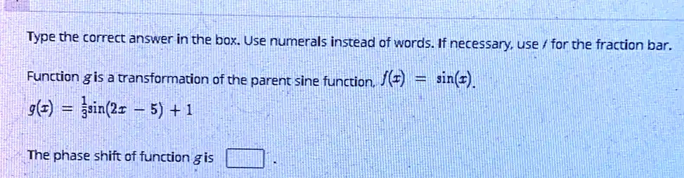 SOLVED: Type the correct answer in the box: Use numerals instead of ...