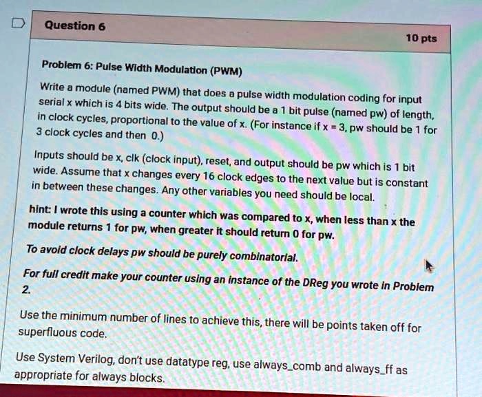 Solved Problem 6 Pulse Width Modulation Pwm Write A Module Named Pwm That Does A Pulse