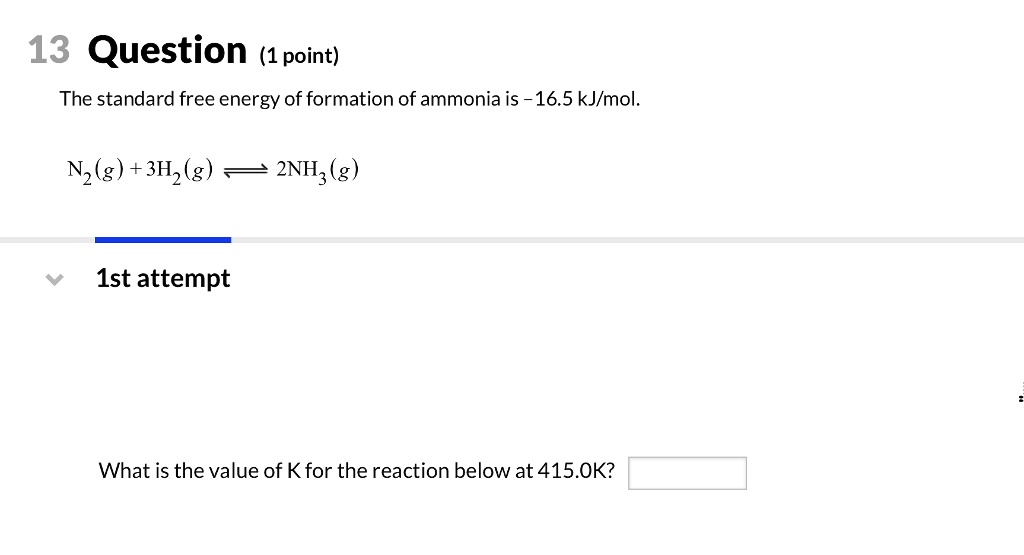 SOLVED: 13 Question (1 point) The standard free energy of formation of ... SOLVED: 13 Question (1 point) The standard free energy of formation of ...