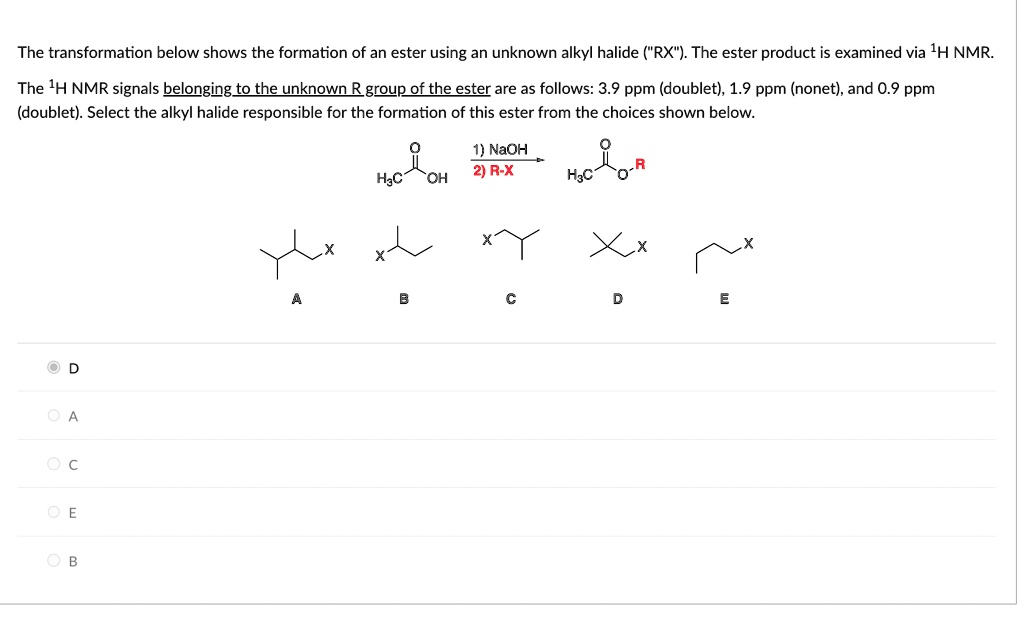 SOLVED: The transformation below shows the formation of an ester using ...