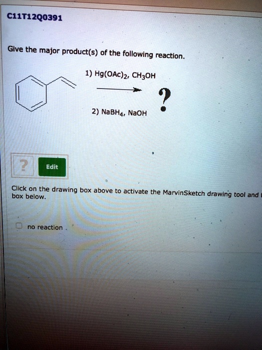 SOLVED: Give the major product(s) of the following reaction: Hg(OAc)2, CH3OH 2) NaBH4, NaOH