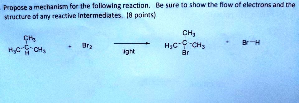 SOLVED: Propose a mechanism for the following reaction Be sure to show the flow of electrons and ...