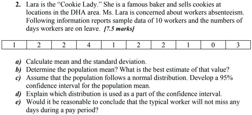 SOLVED: 2. Lara is the "Cookie Lady. She is a famous baker and sells cookies at locations in the ...
