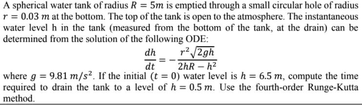 SOLVED: Take your time and solve it manually, not in Matlab. A spherical water tank of radius R ...