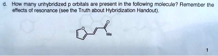 SOLVED: How many unhybridized p orbitals are present in the following ...