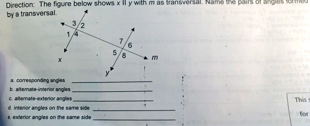 Direction: The figure below shows x II y with m as transversal. Name the pairs of angles formed ...