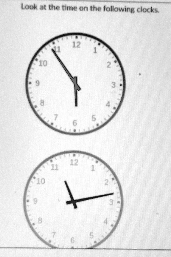 Look at the time on the following clocks. There are two clocks in the ...