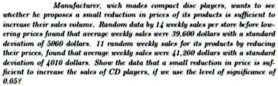 SOLVED: Manufacturer, which makes compact disc players, wants to see ...