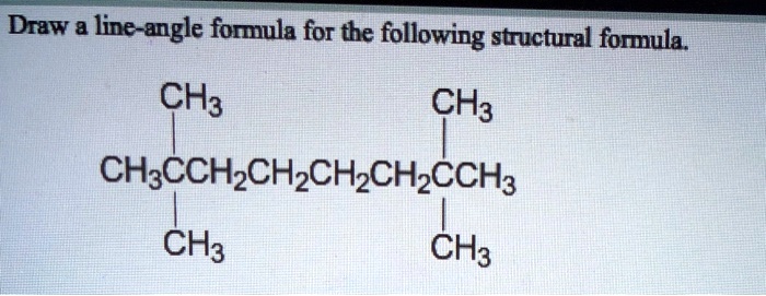 SOLVED: Draw a line-angle formula for the following structural formula: CH3 CH3 ...